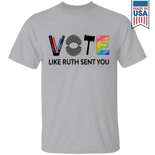 Vote Like Ruth Sent You T-shirt TSW401 - Bookswares