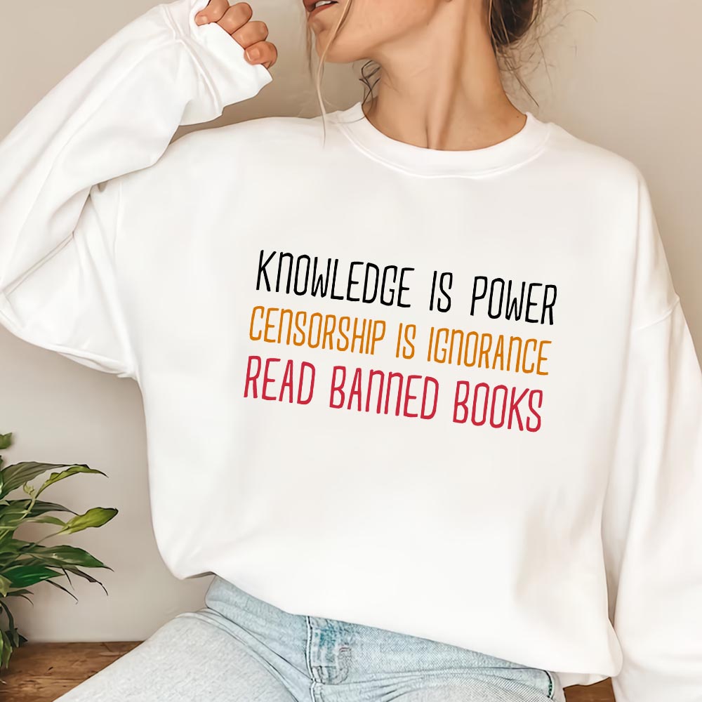 Knowledge Is Power Censorship Is Ignorance Read Banned Books Book Love ...
