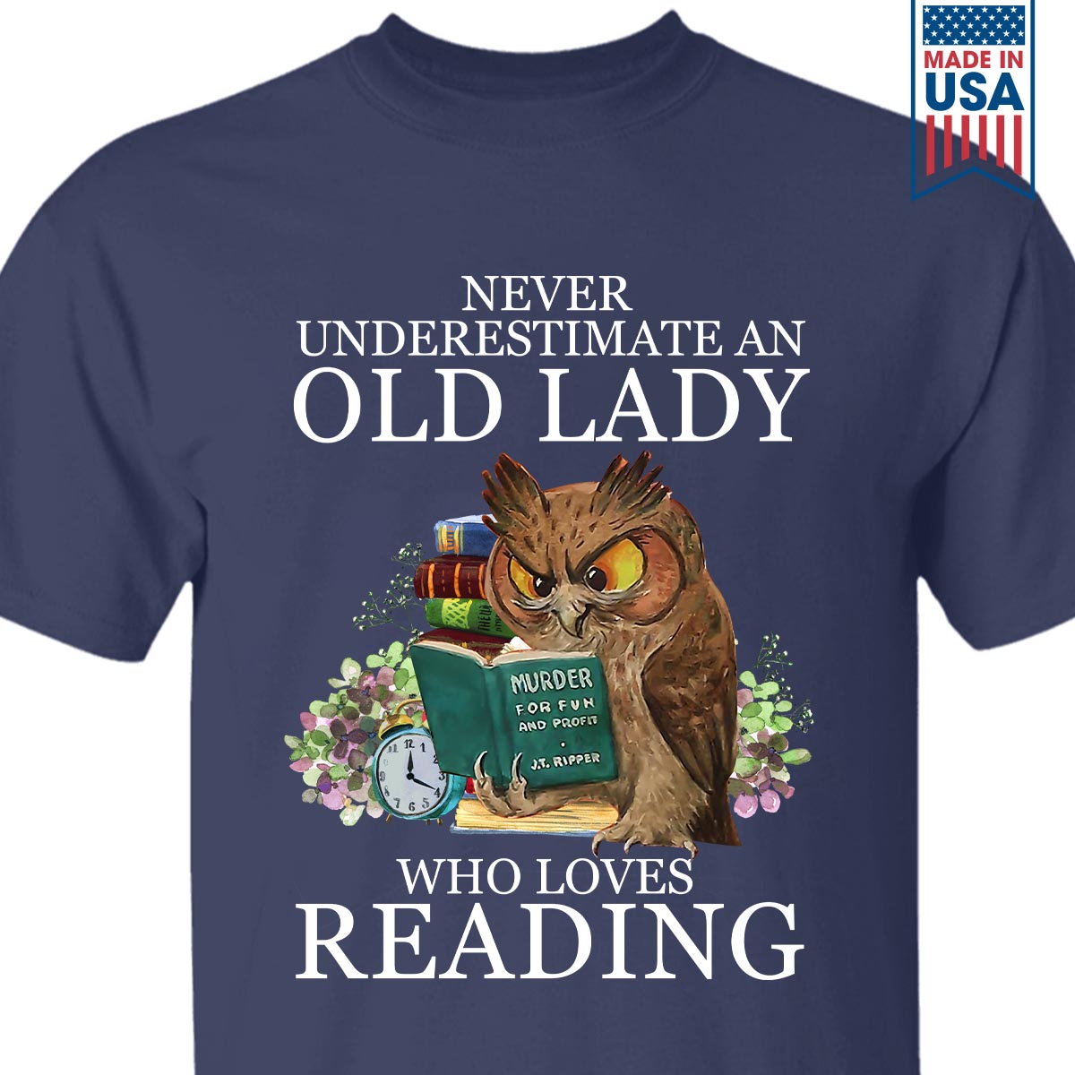 Never Underestimate An Old Lady Who Loves Reading Book Lovers Gift TSB ...